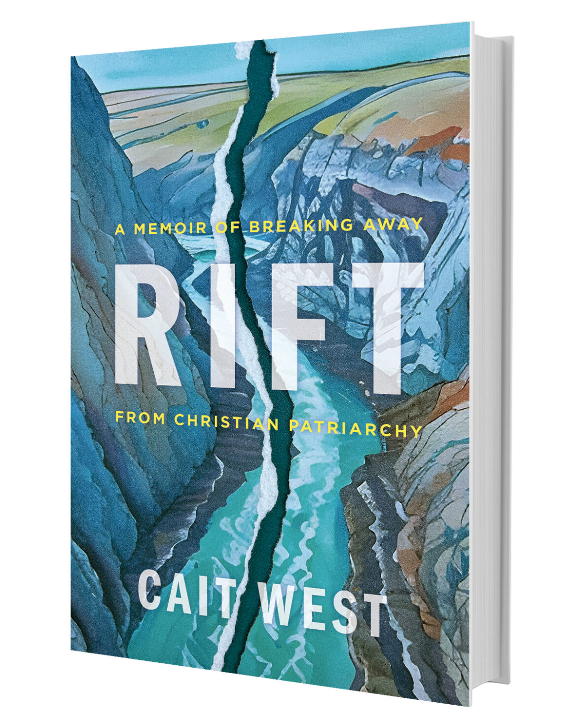 Rift: A Memoir of Breaking Away from Christian Patriarchy By Cait West ...